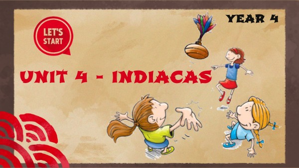 Unit 4 - Indiacas | Genially