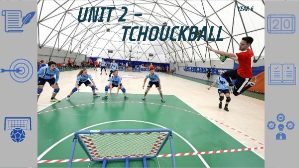 Unit 2 - Tchoukball