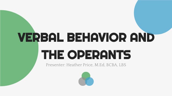 Back to School 2023 2024 Verbal Behavior and the Operants