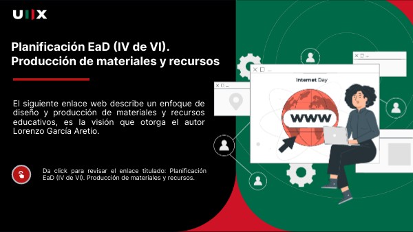 DEI-G3_M7_U2_Planificación EaD (IV de VI). Producción de materiales y ...