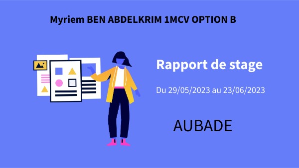Rapport de stage Aubade | Genially