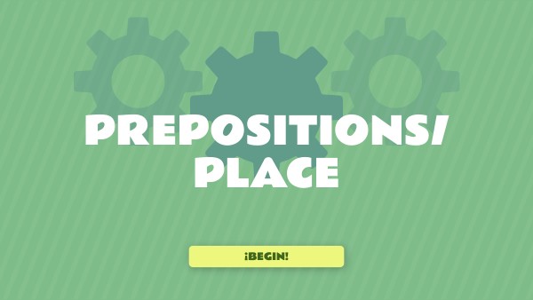 PROJECT II PREPOSITIONS OF PLACE / MOVEMENT | Genially