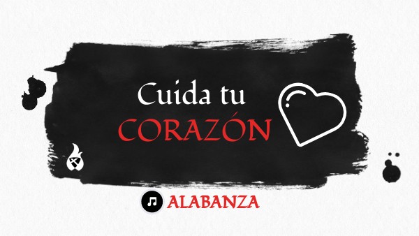 CUIDA TU CORAZÓN