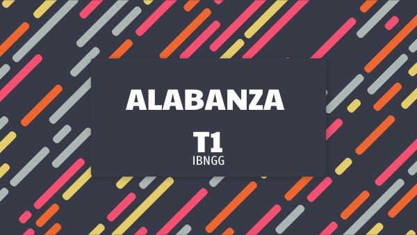 T1 ALABANZA "CIMIENTOS" | Genially