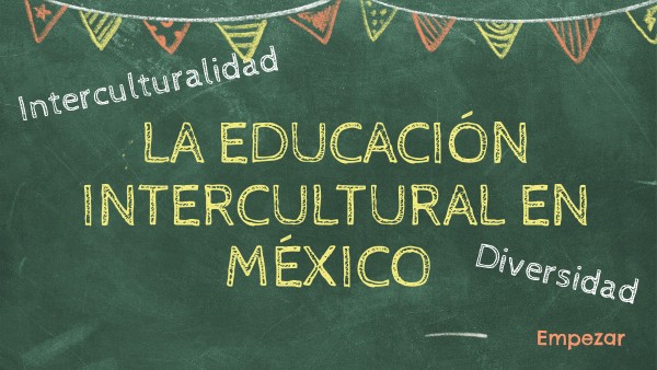 La educacion intercultural en mexico