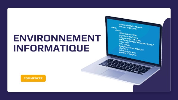 6 - Environnement informatique