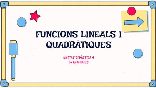 Funcions lineals i quadràtiques 3r | Genially
