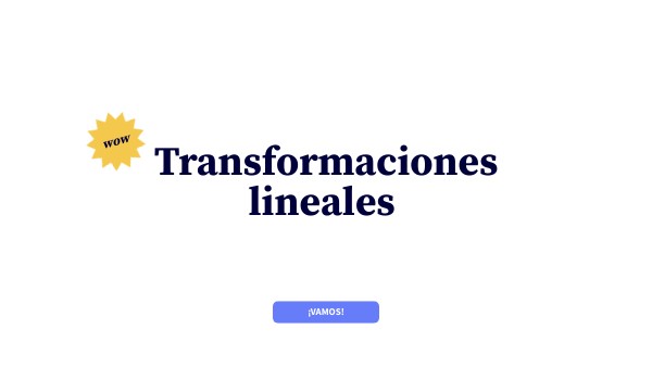 transformaciones lineales | Genially