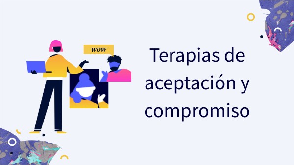 Terapias de aceptación y compromiso | Genially