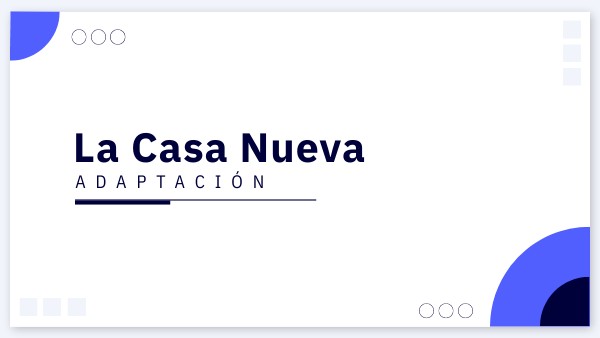 La Casa Nueva | Genially