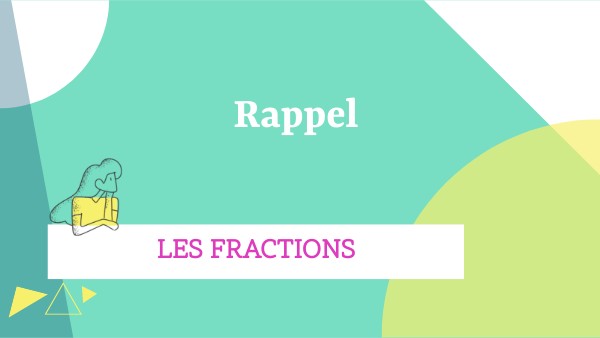 Rappel sur les fractions | Genially
