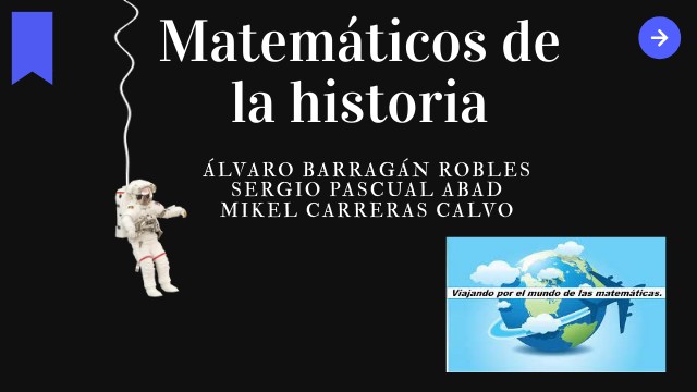 “MATEMÁTICOS DE LA HISTORIA_GRUPO 5 - 4ºB"