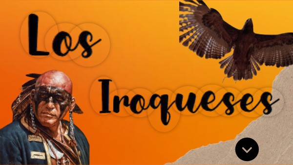 LOS_IROQUESES_BY_J_AND_BAYONA | Genially