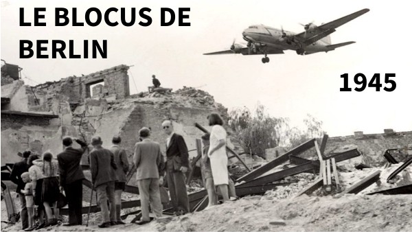 BLOCUS DE BERLIN | Genially