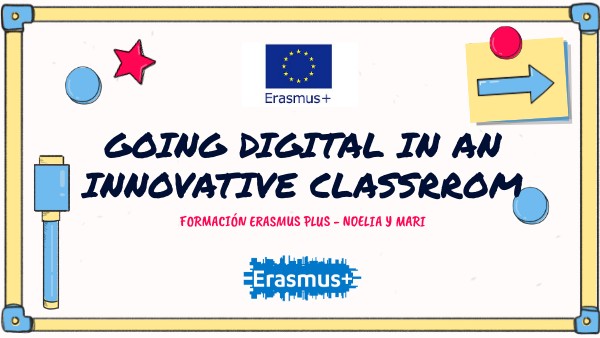 GOING DIGITAL IN AN INNOVATIVE CLASSROOM | Genially