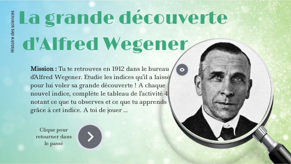La grande découverte d'Alfred Wegener | Genially