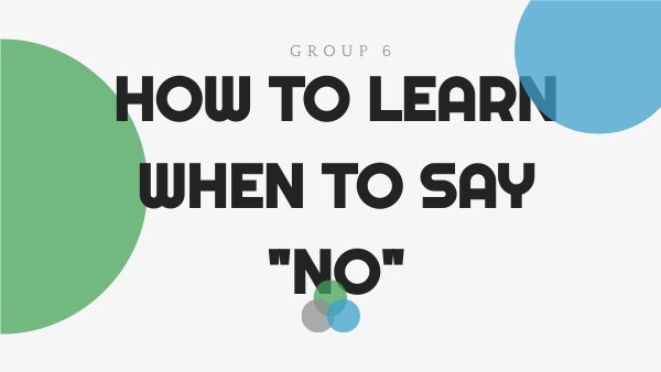 how to learn when to say no | Genially