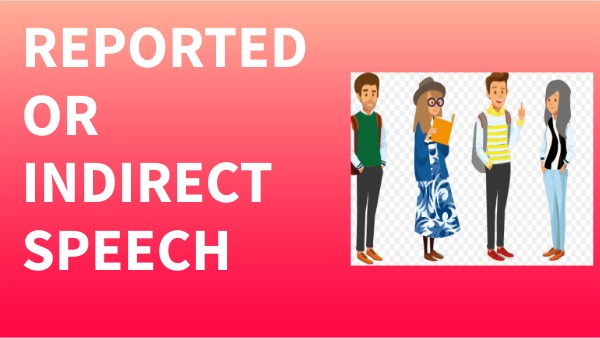 REPORTED SPEECH