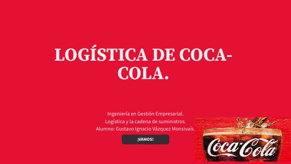 Logística Coca - Cola. | Genially