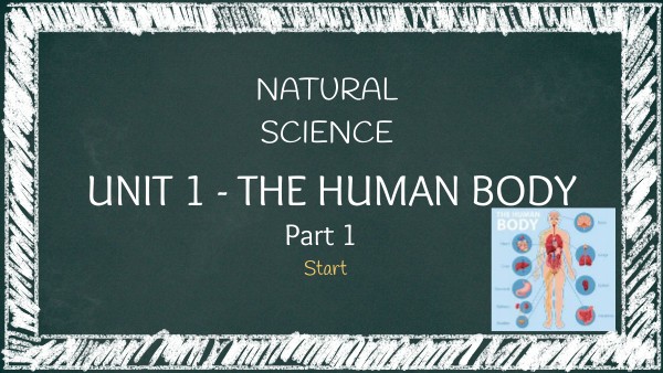 NAT. SC. 3º UNIT 1 - THE HUMAN BODY (PART 1) | Genially