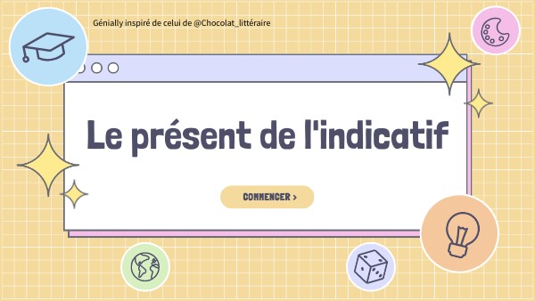 Présent de l'indicatif (1er et 2ème groupe) | Genially