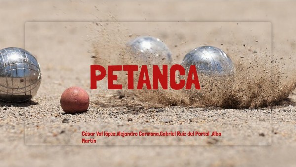 PRESENTACIÓN PETANCA | Genially