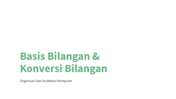 OAK-Basis Bilangan & Konversi Bilangan | Genially