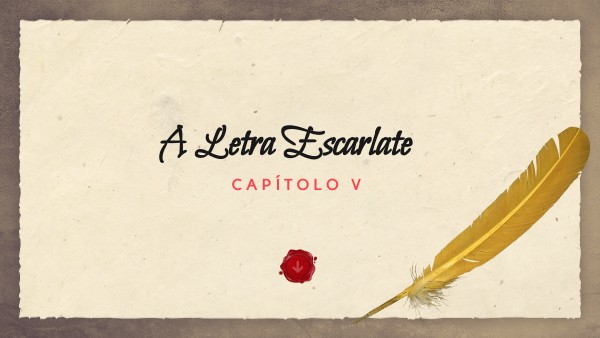 A Letra de Escarlate Cap.V | Genially
