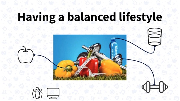 Having a balanced lifestyle