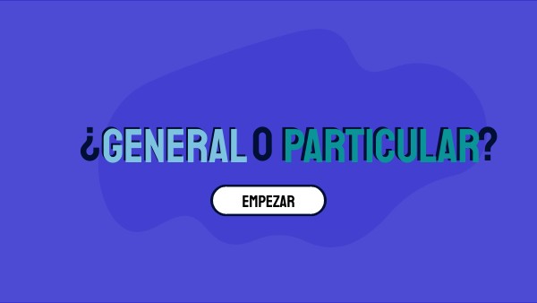 ¿General o particular?