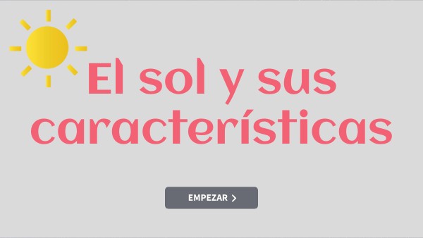 El sol y sus características | Genially