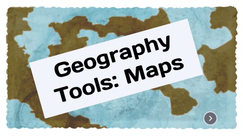 Lesson 3: Geography Tools_Maps | Genially