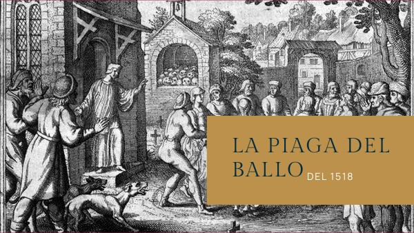 La piaga del ballo del 1518 | Genially