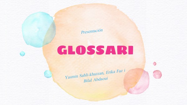 PRESENTACIÓ GLOSSARI
