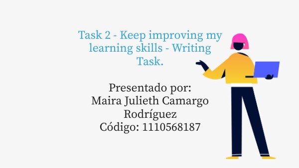 Task 2 - Keep improving my learning skills - Writing Task.