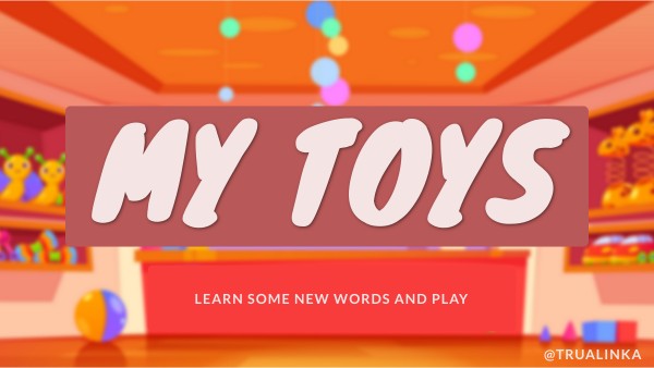 Toys Vocabulary | Genially