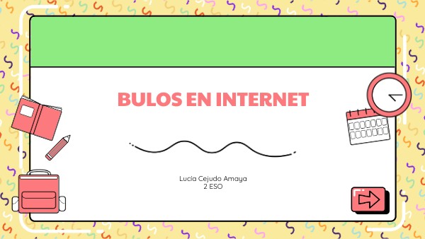 Bulos en internet | Genially