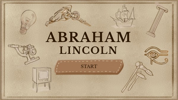 Abraham Lincoln PRESENTATION III | Genially