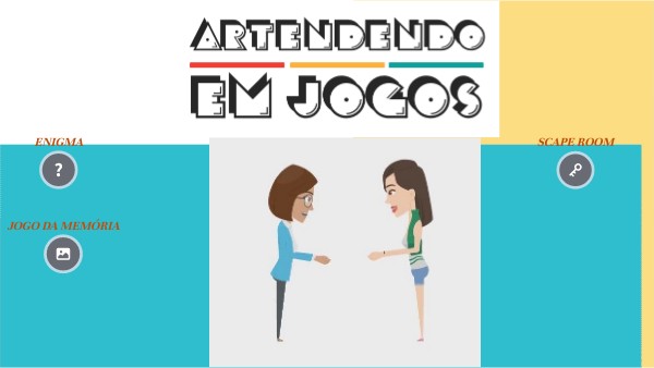 Artendendo escolha o Jogo | Genially