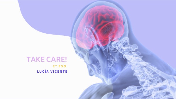 SA 4- 2º ESO: TAKE CARE