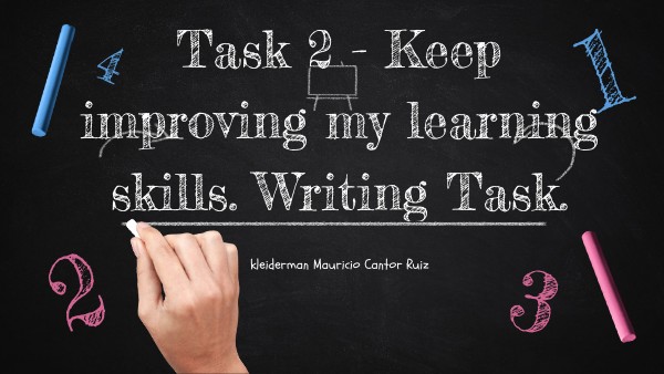 Task 2 - Keep improving my learning skills. Writing Task.