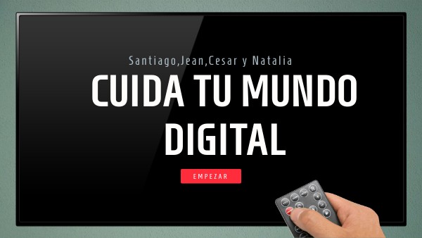 CUIDA TU MUNDO DIGITAL | Genially