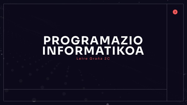 PROGRAMAZIO INFORMATIKOA