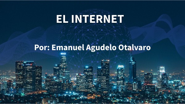 EL INTERNET | Genially