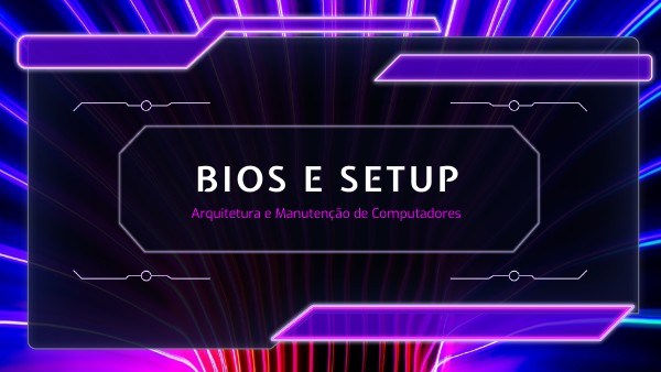BIOS E SETUP | Genially