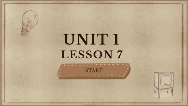 unit 1 lesson 7