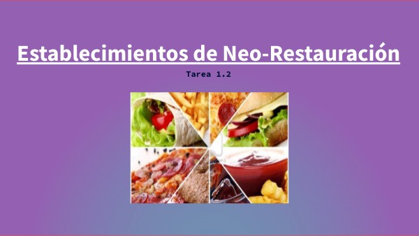 Establecimientos de Neo-Restauración | Genially