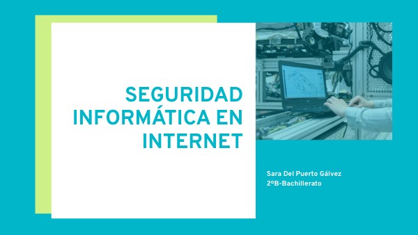 SEGURIDAD INFORMATICA- SARA DEL PUERTO | Genially