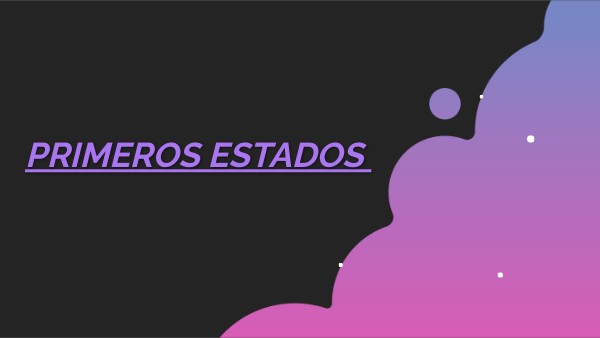 PRIMEROS ESTADOS