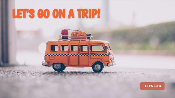 LET'S GO ON A TRIP! | Genially